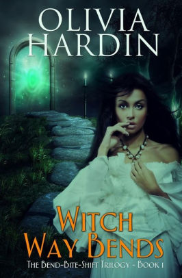 Witch Way Bends (Book 1 of the Bend-Bite-Shift Trilogy) by Olivia Hardin, Paperback | Barnes ...