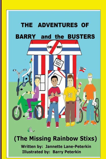 "THE ADVENTURES OF BARRY and the BUSTERS" (The Missing Rainbow Stixs ...