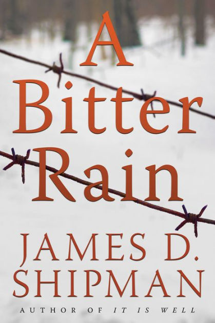 A Bitter Rain by James D. Shipman, Paperback | Barnes & Noble®