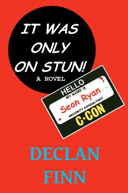 It Was Only On Stun: A comedy thriller by Declan Finn, Paperback ...