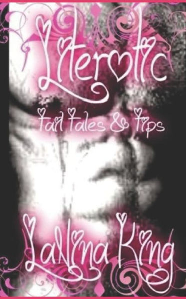 Literotic - Tail Tales & Tips by Lanina King, Paperback | Barnes & Noble®