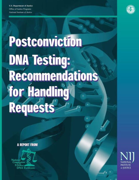 Postconviction DNA Testing: Recommendations for Handling Requests by ...