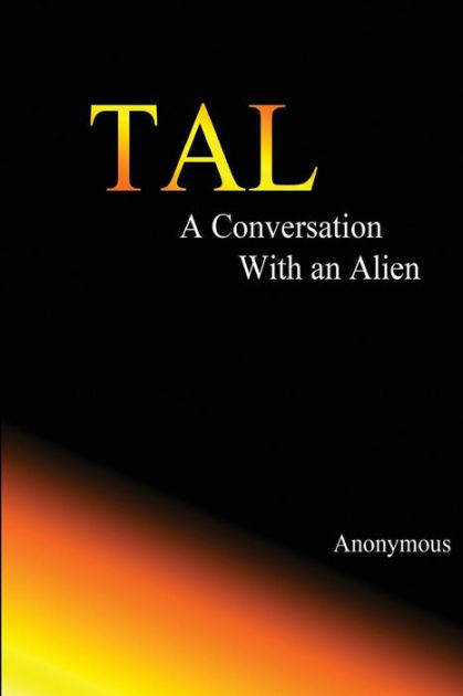 Tal, a conversation with an alien by Anonymous, Paperback | Barnes & Noble®