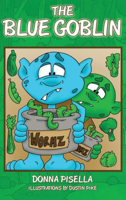 The Blue Goblin by Donna Pisella, Hardcover | Barnes & Noble®