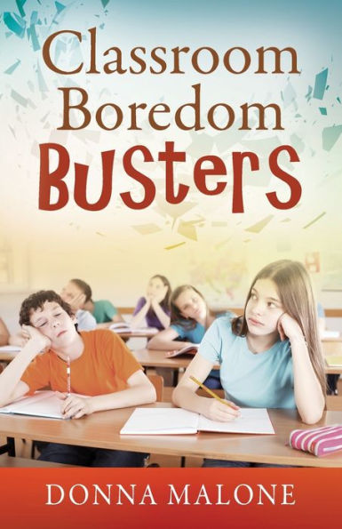 Classroom Boredom Busters by Donna Malone, Paperback | Barnes & Noble®