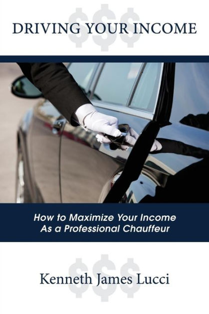 Driving Your Income: How to Maximize Your Income as a Professional ...