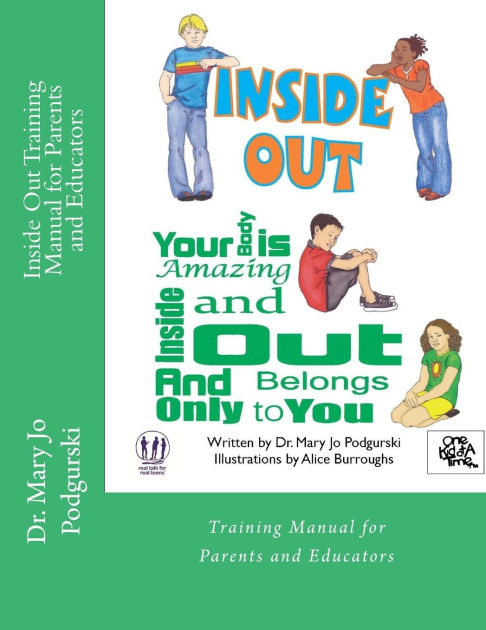 Inside Out Training Manual for Parents and Educators: Your Body is ...
