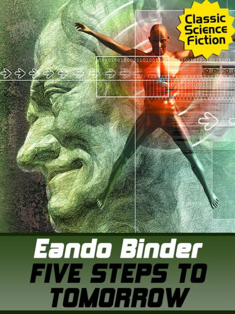 Five Steps to Tomorrow by Eando Binder | eBook | Barnes & Noble®