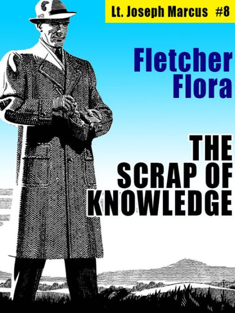 The Scrap of Knowledge: Lt. Joseph Marcus #8 by Fletcher Flora | eBook ...