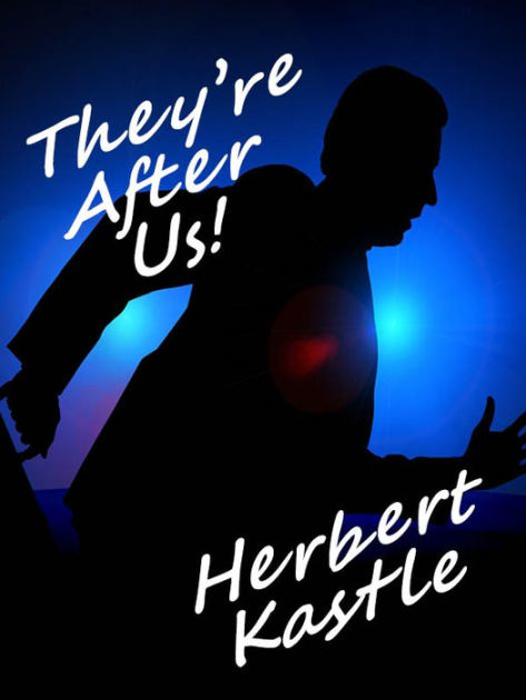 They're Chasing Us! by Herbert Kastle | eBook | Barnes & Noble®