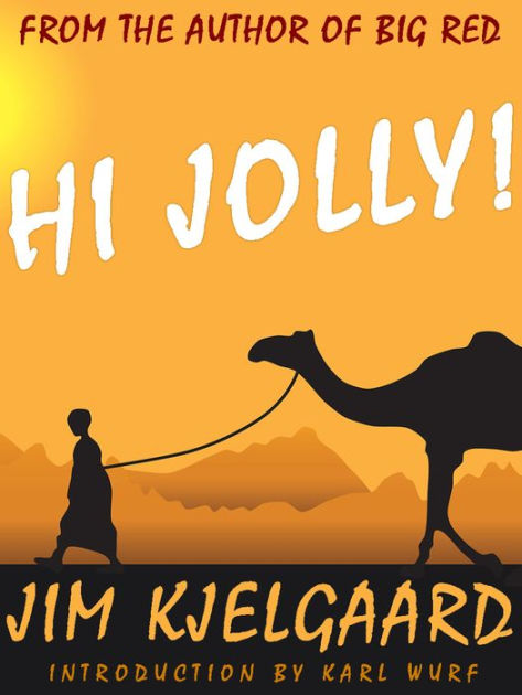 Hi Jolly! by Jim Kjelgaard | eBook | Barnes & Noble®