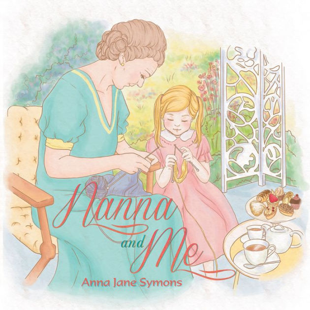 Nanna and Me by Anna Jane Symons | eBook | Barnes & Noble®