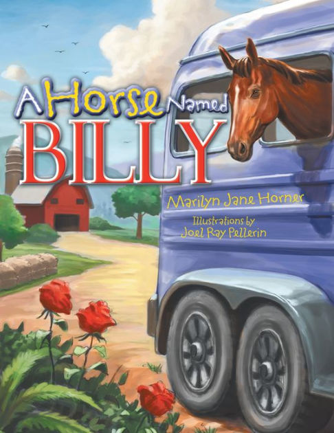 A Horse Named Billy by Marilyn Jane Horner, Joel Ray Pellerin | eBook ...