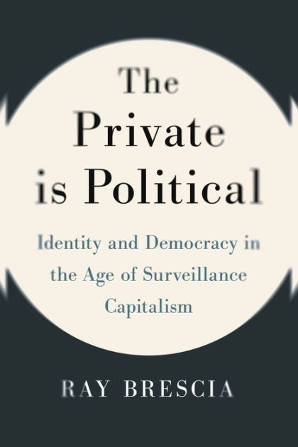 The Private Is Political: Identity and Democracy in the Age of ...