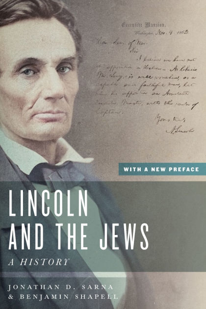 Lincoln and the Jews: A History, With a New Preface by Jonathan D ...