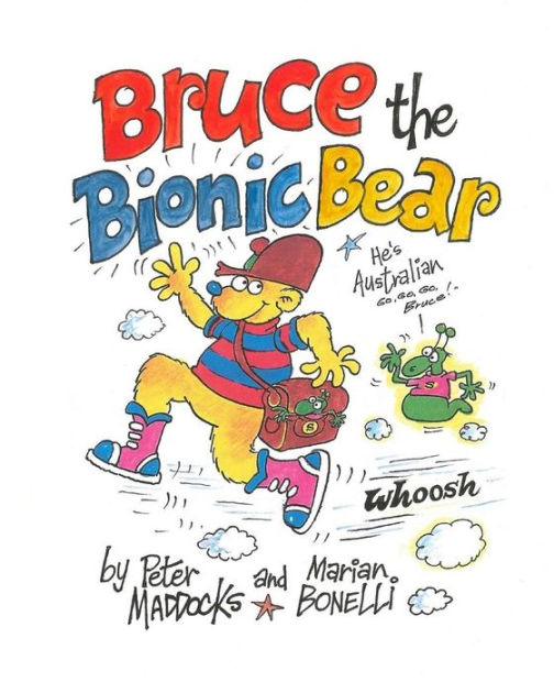 Bruce the Bionic Bear by Peter D Maddocks, Paperback | Barnes & Noble®