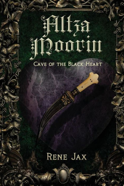 Altza Moorin and the cave of the black heart by Rene Jax, Paperback ...
