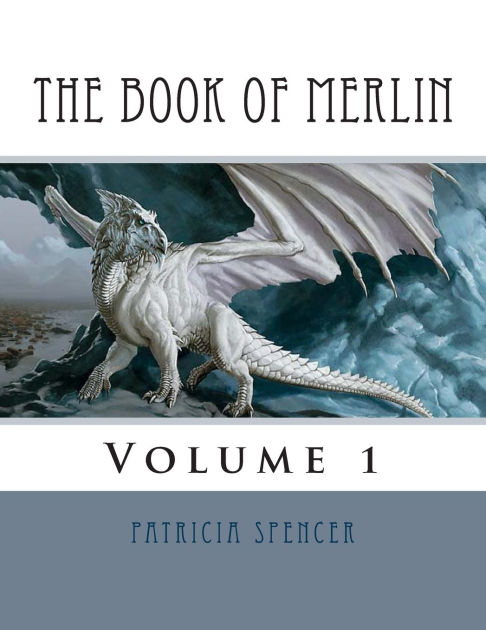 The Book of Merlin by Patricia M. Spencer, Paperback | Barnes & Noble®