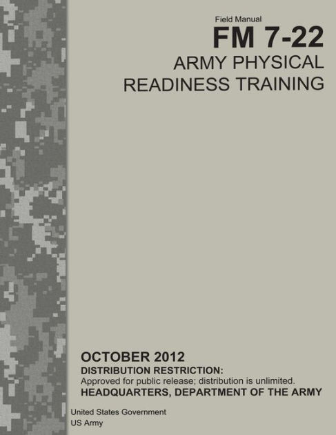 Field Manual FM 7-22 Army Physical Readiness Training October 2012 by ...