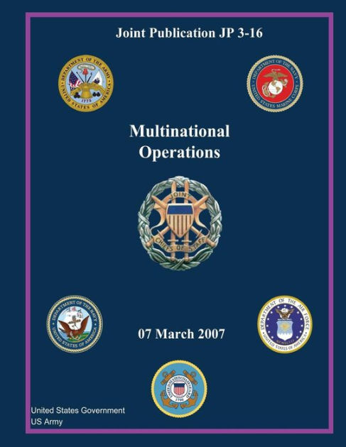 Joint Publication JP 3-16 Multinational Operations 07 March 2007 by ...