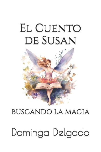 EL CuENTO DE SuSAN: buscando la magia by Dominga Delgado, Mitica Books ...