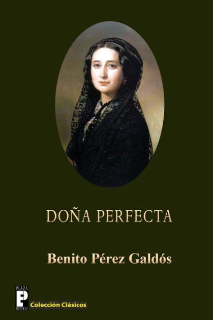 Dona Perfecta by Benito Perez Galdos, Paperback | Barnes & Noble®