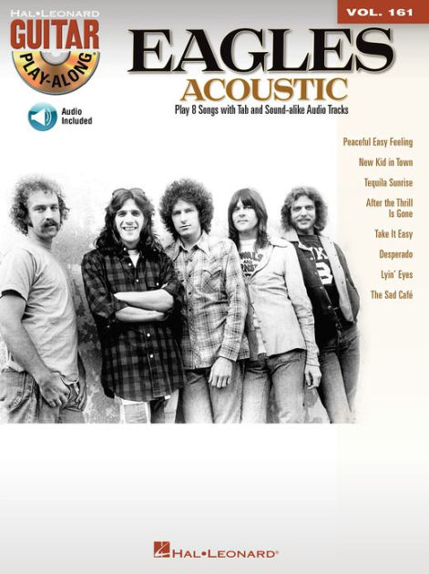 The Eagles - Acoustic (Songbook): Guitar Play-Along Volume 161 by ...