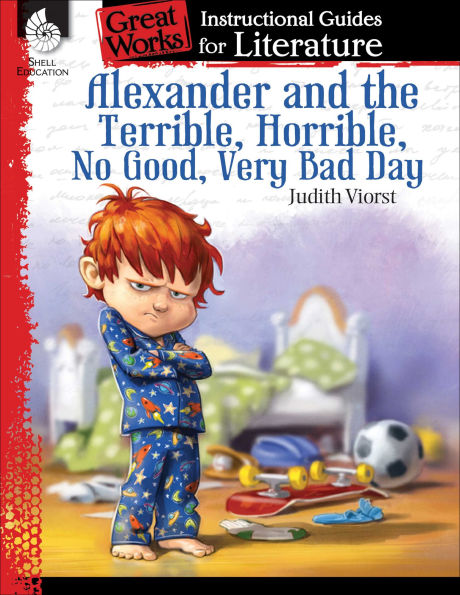 Alexander and the Terrible, . . . Bad Day: An Instructional Guide for ...