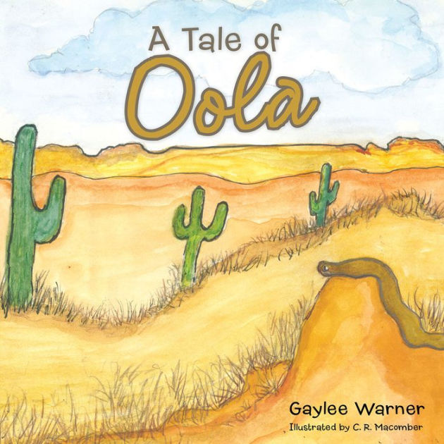 A Tale of Oola by Gaylee Warner, C. R. Macomber | eBook | Barnes & Noble®
