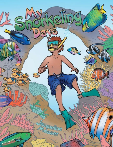 My Snorkeling Days by Jacqueline Messer, Paperback | Barnes & Noble®