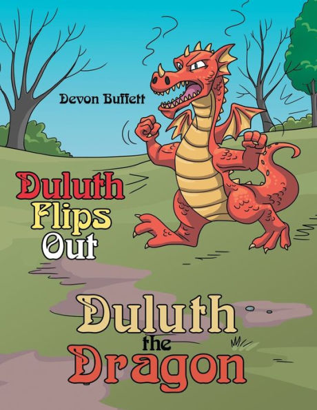 Duluth the Dragon: Duluth Flips Out by Devon Buffett, Paperback ...