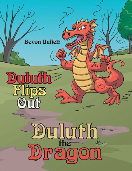 Duluth the Dragon: Duluth Flips Out by Devon Buffett | eBook | Barnes ...