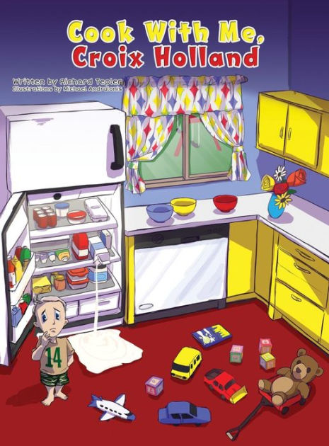 Cook With Me, Croix Holland by Richard Tepler, Hardcover | Barnes & Noble®