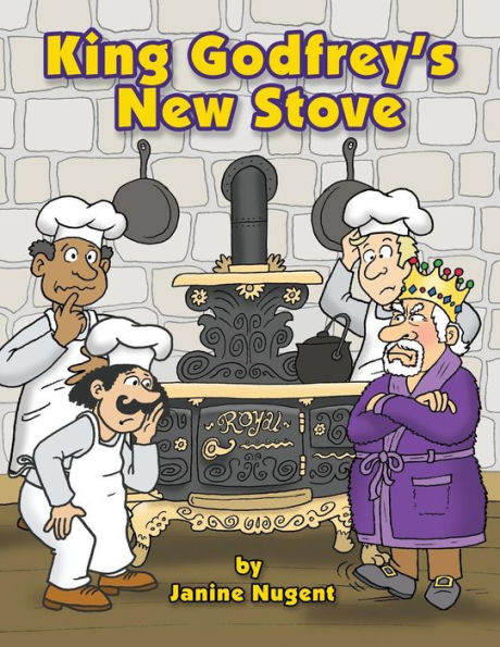King Godfrey's New Stove by Janine Nugent, Paperback | Barnes & Noble®