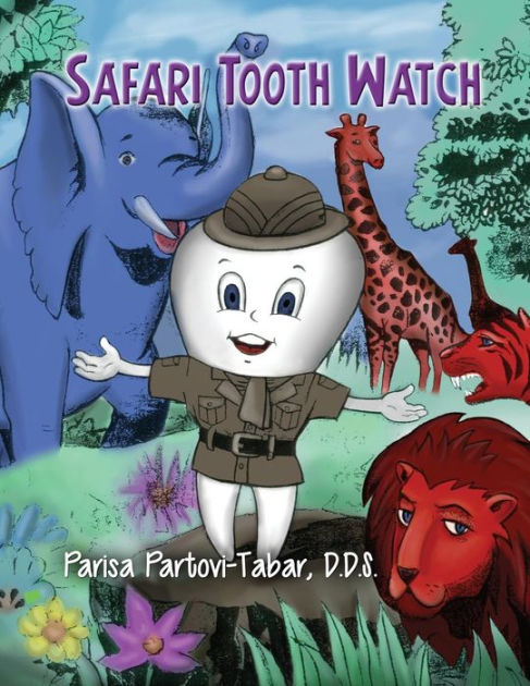 Safari Tooth Watch by D.D.S. Parisa Partovi-Tabar, Paperback | Barnes ...