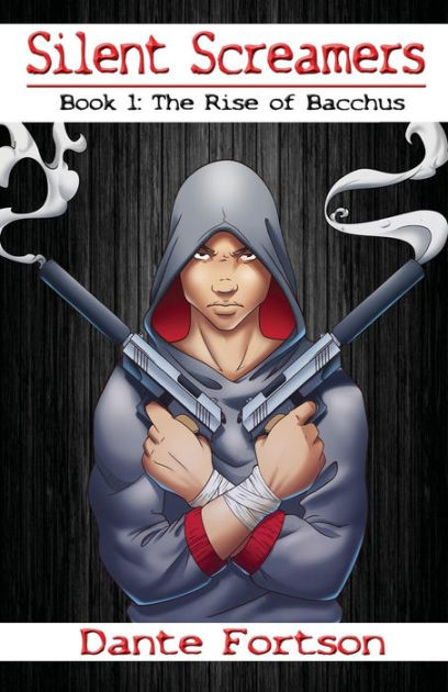 Silent Screamers: The Rise of Bacchus by Dante Fortson, Paperback ...