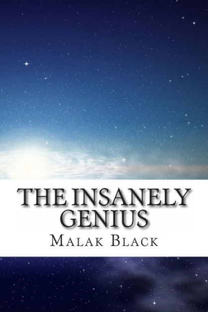 The Insanely Genius: A fictional autobiography written by one with ...