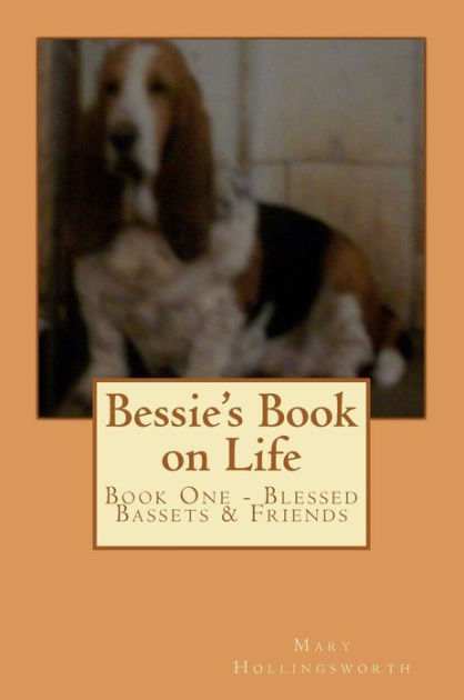 Bessie's Book on Life by Mary Ann Hollingsworth, Talia L. Mosley ...