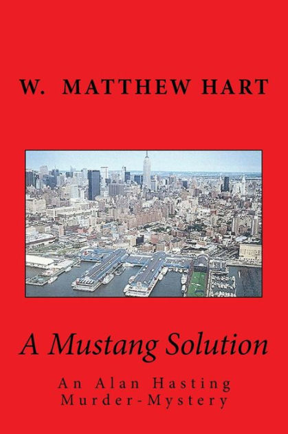 A Mustang Solution by W Matthew Hart, Paperback | Barnes & Noble®