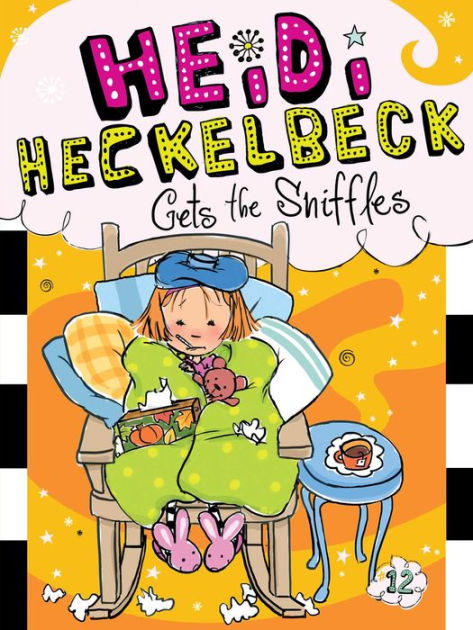 Heidi Heckelbeck Gets the Sniffles (Heidi Heckelbeck Series #12) by ...