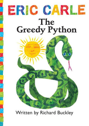 The Greedy Python (Book and CD) by Richard Buckley, Eric Carle, Stanley ...