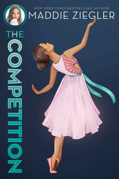 The Competition by Maddie Ziegler, Paperback | Barnes & Noble®