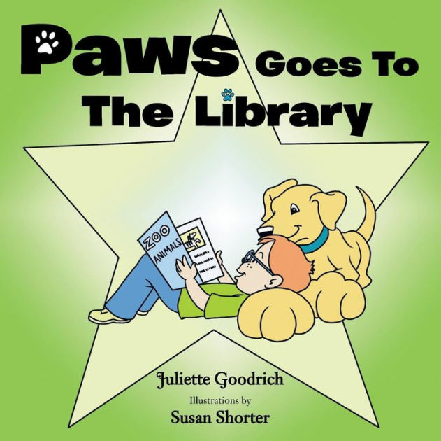 Paws Goes To The Library by Juliette Goodrich, Paperback | Barnes & Noble®
