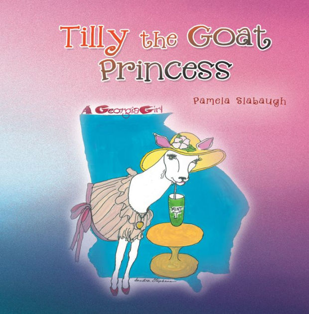 Tilly the Goat Princess (Additional Coloring Pages Included) by Pamela ...