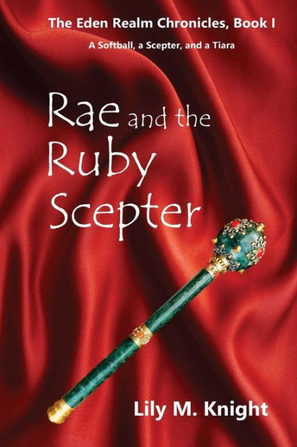 Rae and the Ruby Scepter by Lily M Knight, Paperback | Barnes & Noble®
