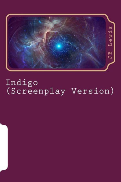 Indigo: (Screenplay Version) by JB Lewis, Paperback | Barnes & Noble®