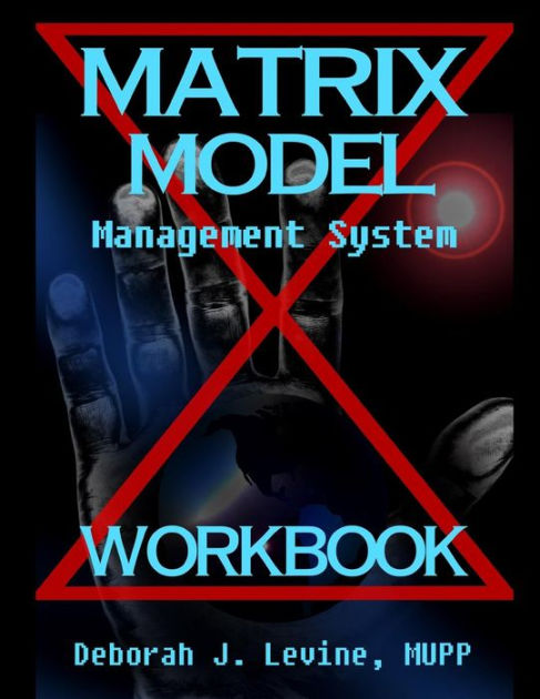 Matrix Model Management System WORKBOOK: Guide to Cross Cultural Wisdom ...