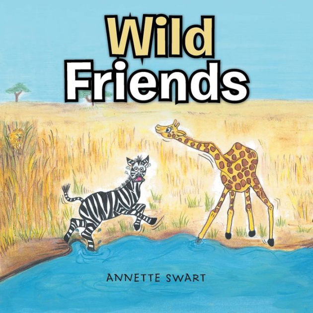 Wild Friends by Annette Swart, Paperback | Barnes & Noble®