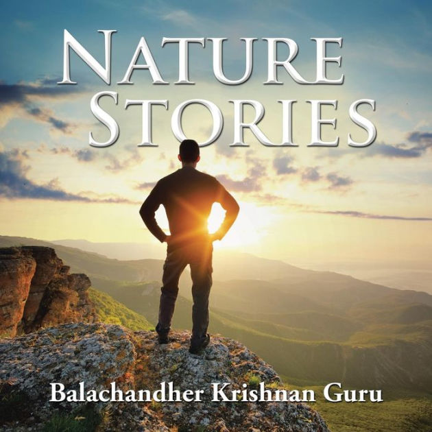 Nature Stories by Balachandher Krishnan Guru, Paperback | Barnes & Noble®