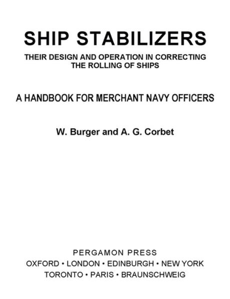 Ship Stabilizers: A Handbook for Merchant Navy Officers by W. Burger, A ...